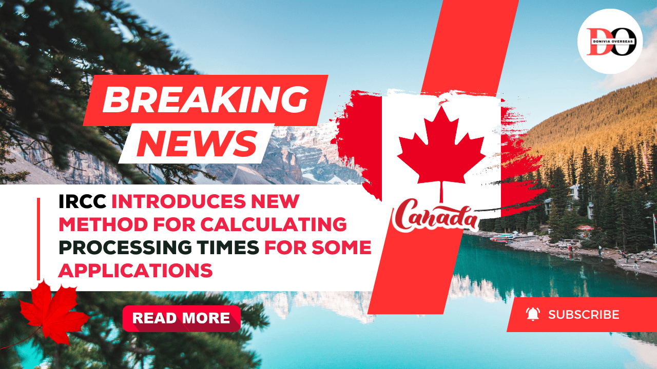 IRCC introduces new method for calculating processing times