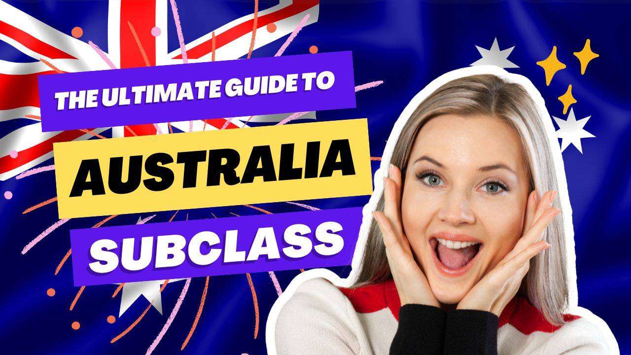 The Ultimate Guide to Australia Subclass: Your Pathway to a Brighter Future