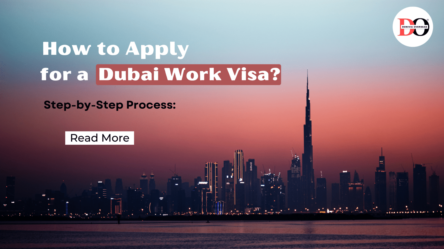 How to Apply for a Dubai Work Visa: Step-by-Step Process